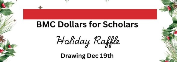 BMC Dollars for Scholar Holiday Raffle-2024 | Raffle Creator